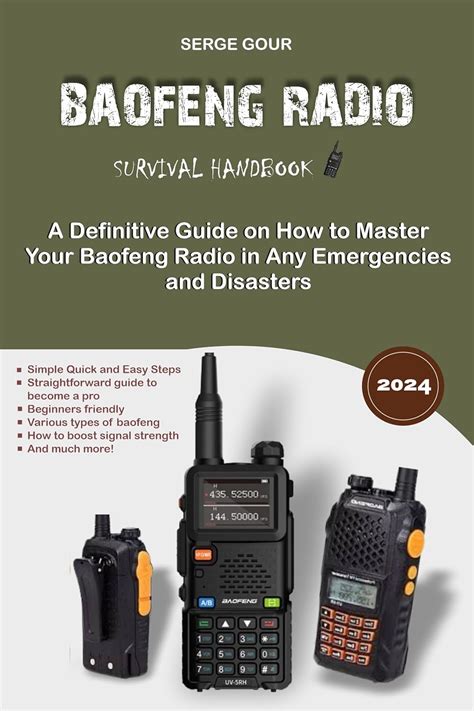BAOFENG RADIO SURVIVAL HANDBOOK A Definitive Guide On How To Master Your Baofeng Radio In Any