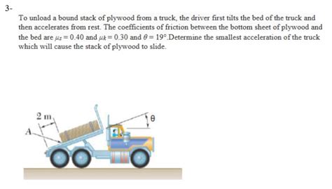 solved 3 to unload a bound stack of plywood from a truck the driver 1 answer