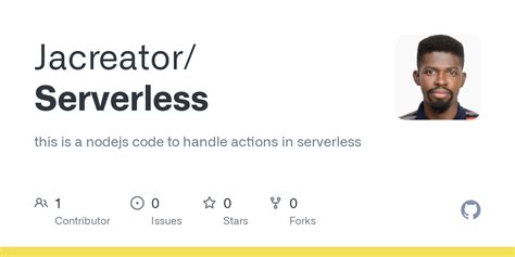 Github Jacreator Serverless This Is A Nodejs Code To Handle Actions In Serverless