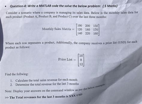 Solved Question 4 Write A Matlab Code The Solve The Below