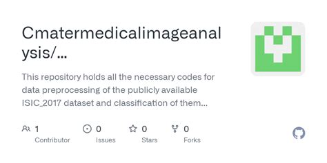 Github Cmatermedicalimageanalysis Isic 2017 Skincancer Classification This Repository Holds