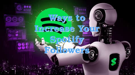 Ways To Increase Your Spotify Followers Internet Marketing