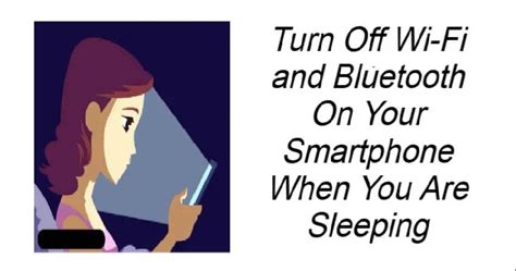 Turn Off Wi Fi And Bluetooth On Your Smartphone When You Are Sleeping