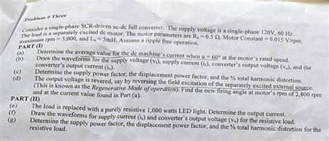 Solved Problem A Three Consider A Single Phase Scr Driven