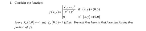 [solved] 1 consider the function x y xy if x y 0 0 f x y