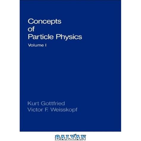 خرید و قیمت دانلود کتاب Concepts Of Particle Physics ترب