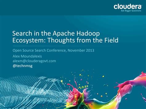 Search In The Apache Hadoop Ecosystem Thoughts From The Field Ppt