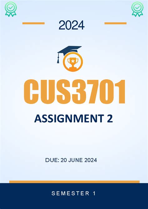 Cus3701 Assignment 2 2024 S E M E S T E R Cus Assignment Due 20 June Question 1 Various