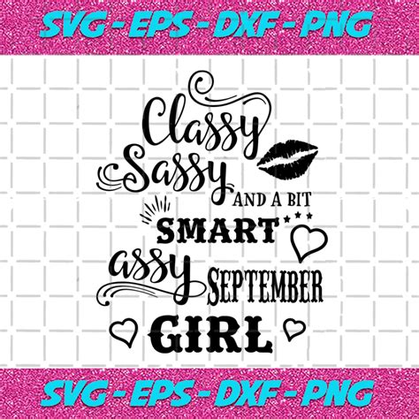 Classy Sassy September Girl Svg Birthday Svg September Birthday Svg September Girl Svg Smart