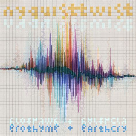 Nyquist Twist Earthcry And Erothyme Earthcry