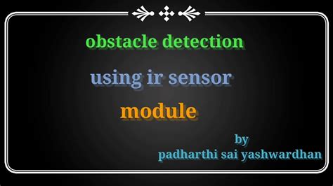 Obstacle Detection Using Ir Sensor How To Use An Ir Sensor Module With Arduino Youtube
