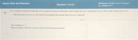 Solved Bayes Rule And RandomQuestion HW Score Chegg Com