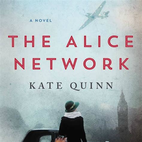 The Alice Network By Kate Quinn Review Novel Visits