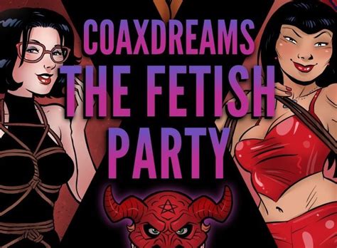 Coaxdreams The Fetish Party V10 By Coaxdreams Winmac