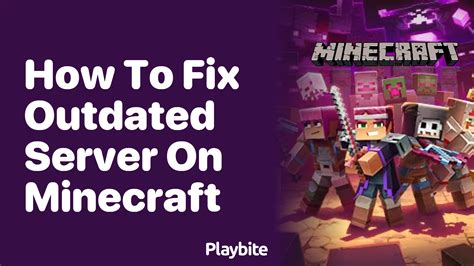 How To Fix An Outdated Server On Minecraft Quick Solutions Playbite