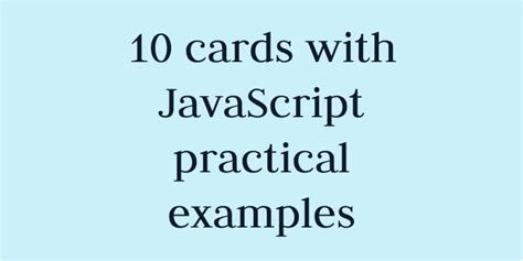 10 Cards With Javascript Practical Examples By Dimterion Medium