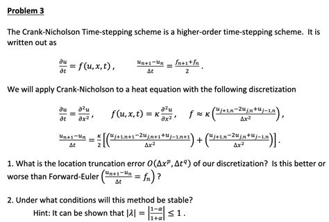Solved Problem 3the Crank Nicholson Time Stepping Scheme Is
