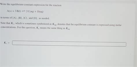 Solved Write The Equilibrium Constant Expression For The
