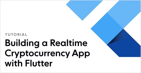 Building A Realtime Cryptocurrency App With Flutter By Mais Alheraki