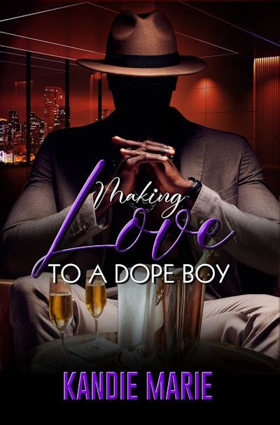 Making Love To A Dope Boy By Kandie Marie Penguin Books New Zealand