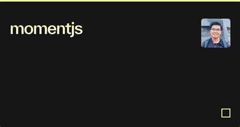 Momentjs Codesandbox