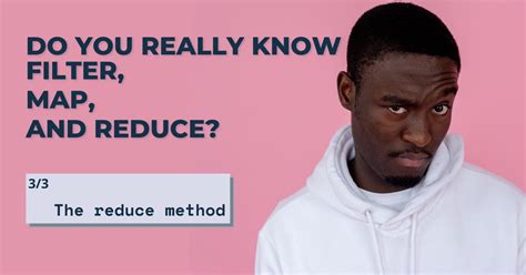 The Reduce Method Understanding Filter Map And Reduce 33
