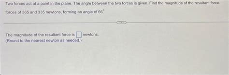 [solved] Two Forces Act At A Point In The Plane The Angle