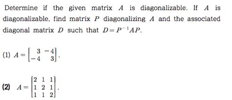 solved determine if the given matrix a is diagonalizable if