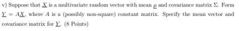 Solved V Suppose That X Is A Multivariate Random Vector