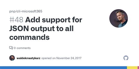 Add Support For JSON Output To All Commands Issue 48 Pnp Cli