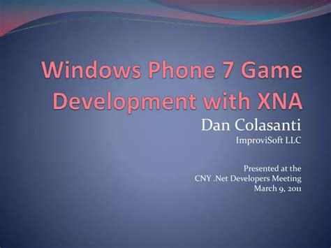 Ppt Windows Phone 7 Game Development With Xna Powerpoint Presentation