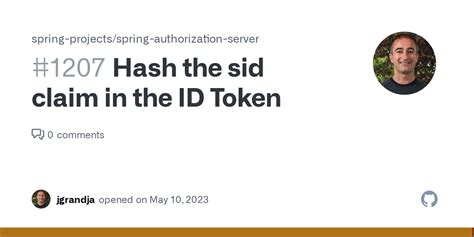 Hash The Sid Claim In The Id Token · Issue 1207 · Spring Projectsspring Authorization Server