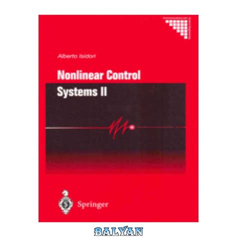 سیستم های کنترل غیر خطی Ii وبلاگ کتابخانه دیجیتال بلیان