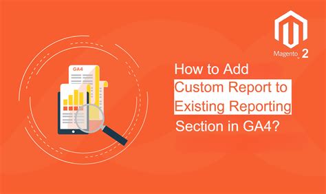 How To Add Custom Report To Existing Reporting Section In Ga4