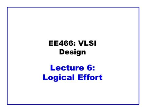 Ppt Logical Effort Circuit Design Strategies And Analysis Powerpoint