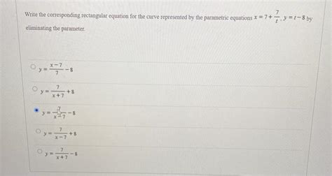 Solved 7 Write The Corresponding Rectangular Equation For