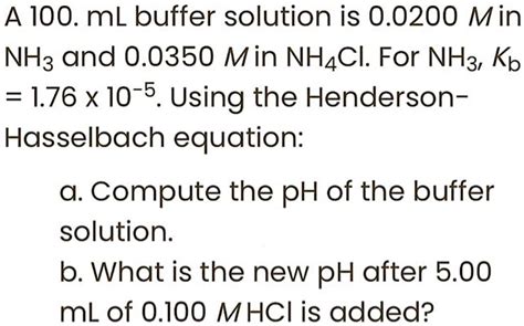 A I00 Ml Buffer Solution Is 00200 Min Nh3 And 00350 Min Nhaci For Nh3