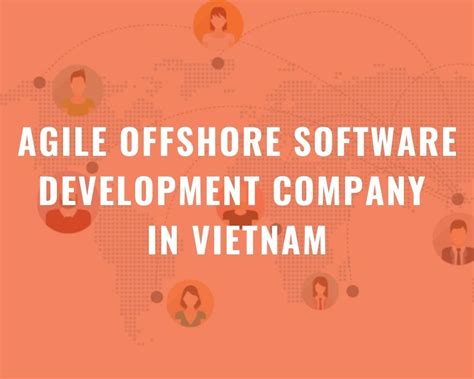 Agile Offshore Software Development Company In Vietnam