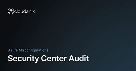 Security Center Audit Cloudanix