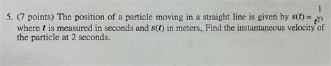 Solved 5 7 Points The Position Of A Particle Moving In A Chegg Com
