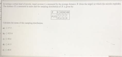 Solved In Testing A Certain Kind Of Missile Target Accuracy Is Measured By The Average