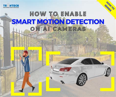 how to enable smart motion detection on ai cameras trantech