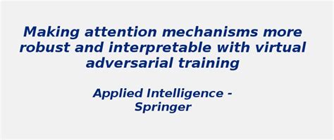 Robust And Interpretable With Virtual Adversarial Training S Logix