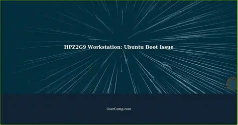 Hpz2g9 Workstation Not Booting Into Ubuntu No Entry Into Bios