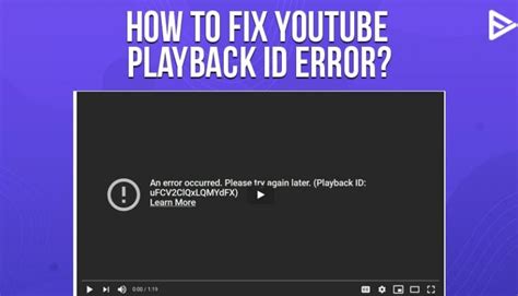How To Fix YouTube Playback Id Error Veefly Blog