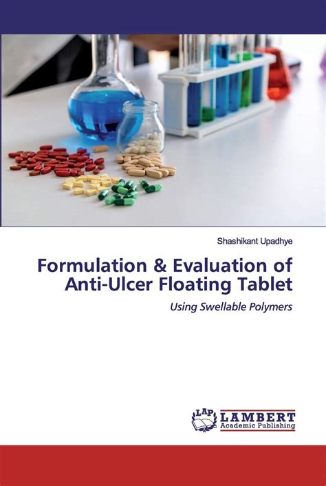 Buy Formulation And Evaluation Of Anti Ulcer Floating Tablet Book Online At Low Prices In India