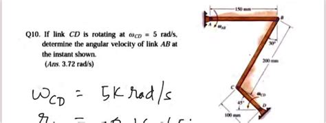 Q10if Link Cd Is Rotating At Co5 Rads Determine The Angular Velocity Of