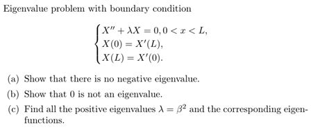 Solved Eigenvalue Problem With Boundary Condition X L Chegg