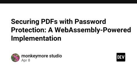 Securing Pdfs With Password Protection A Webassembly Powered