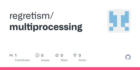 GitHub Regretism Multiprocessing